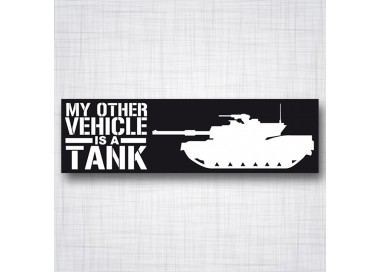 Bumper sticker My Other Vehicle is a Tank