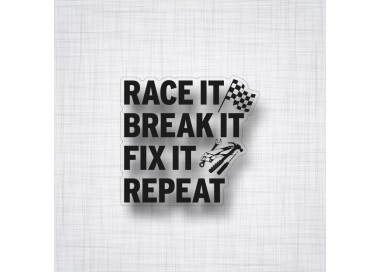 Sticker Race It Break It Fix It Repeat Noir Dimensions 90x85mm